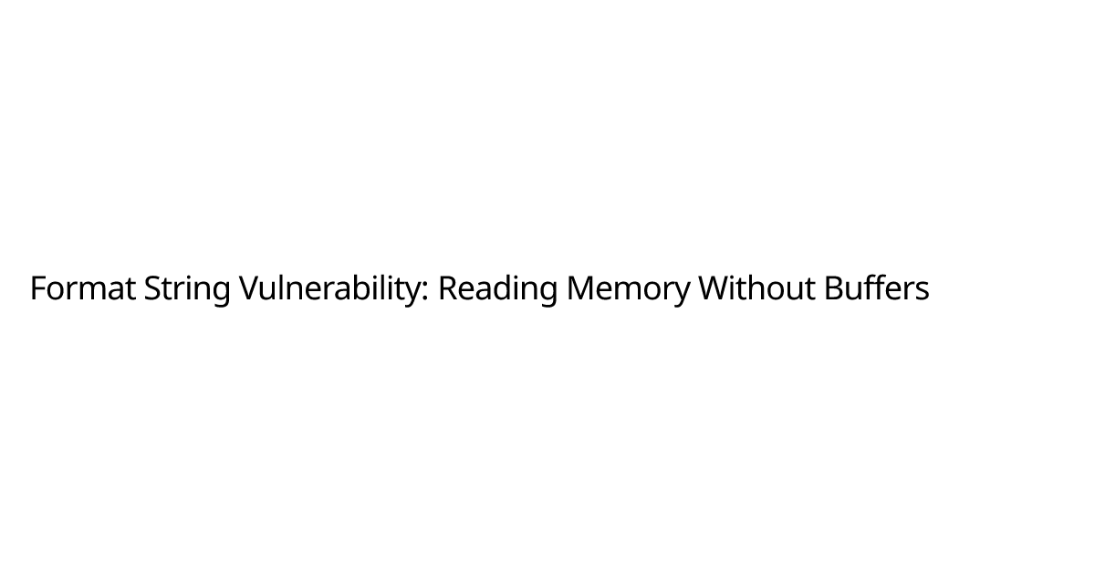 Format String Vulnerability: Reading Memory Without Buffers | Ian | Hacking